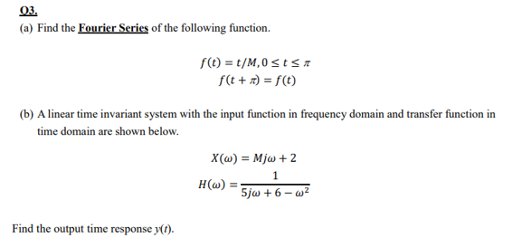 Solved O3.(a) ﻿Find the Fourier Series of the following | Chegg.com