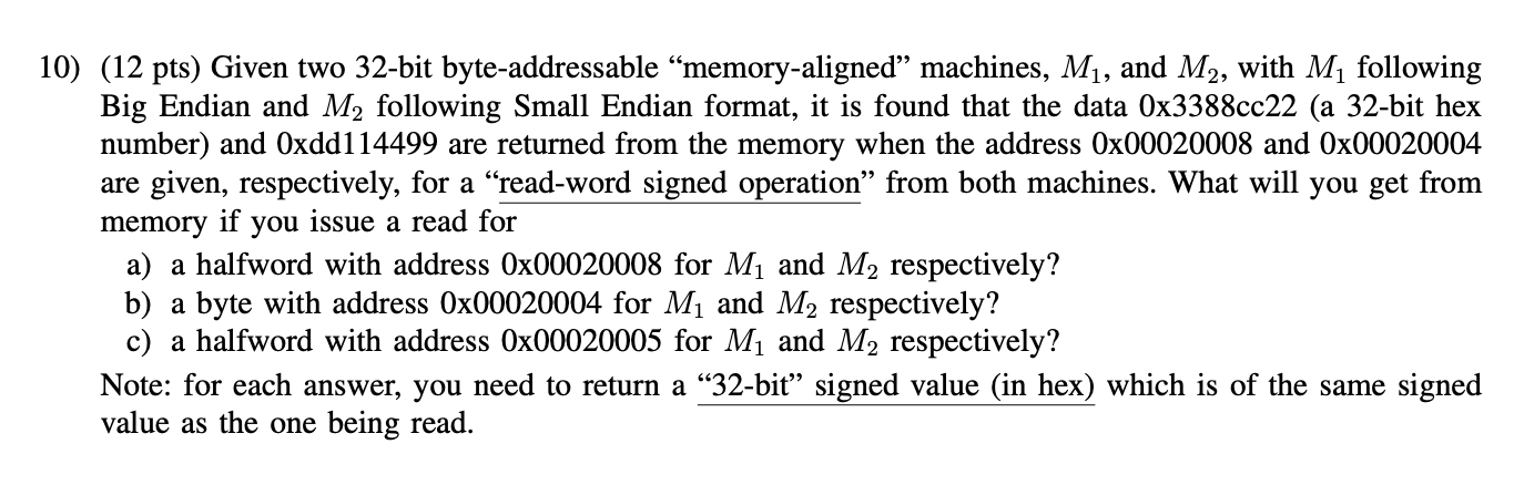 Solved 10) (12 Pts) Given Two 32-bit Byte-addressable 