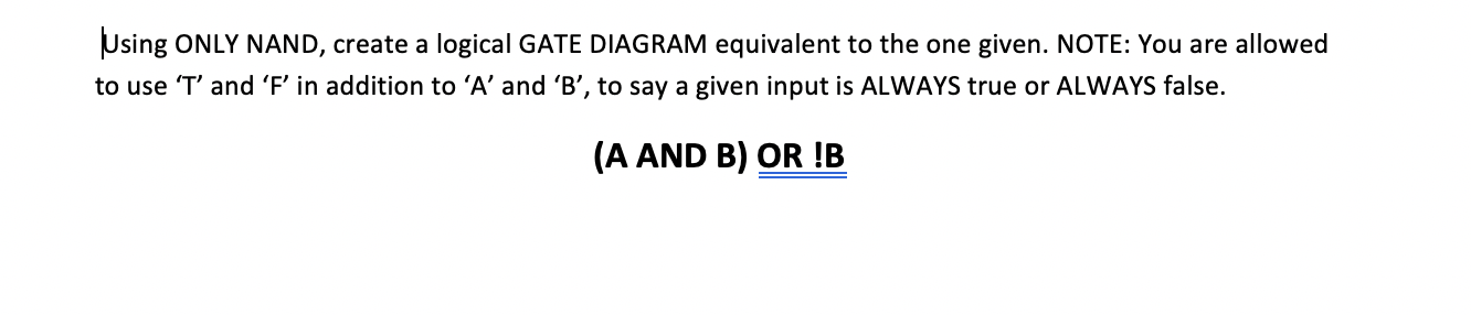 Solved Using ONLY NAND, create a logical GATE DIAGRAM | Chegg.com