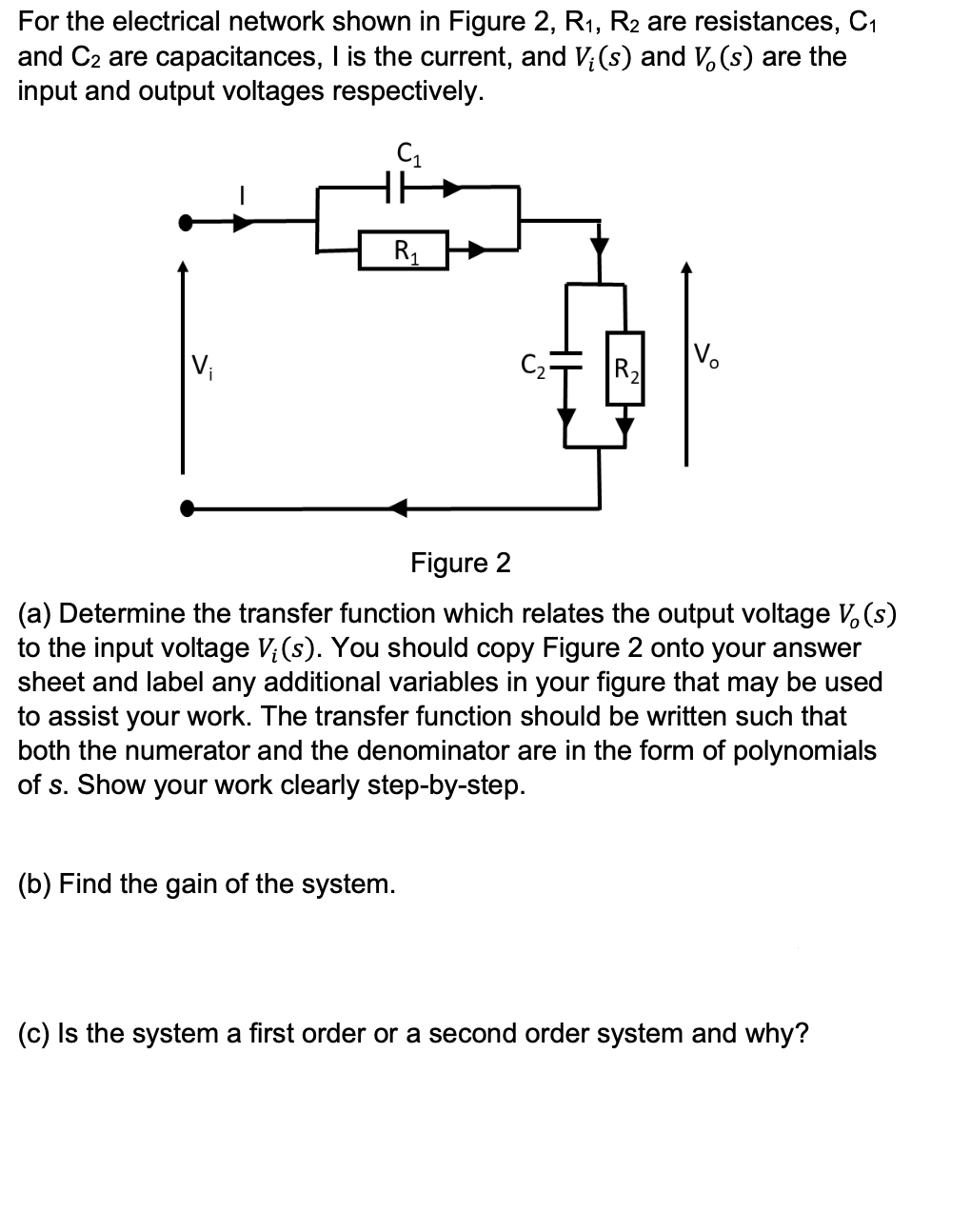 Solved For the electrical network shown in Figure 2, R1, R2 | Chegg.com