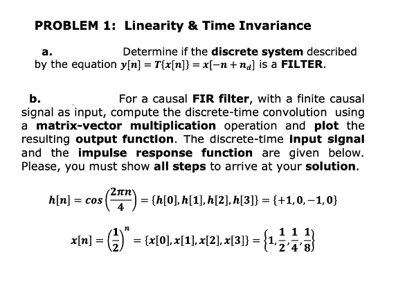 Solved PROBLEM 1: Linearity & Time Invariance Determine if | Chegg.com