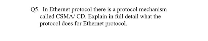 Solved Q5. In Ethernet protocol there is a protocol | Chegg.com