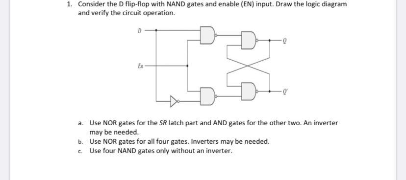 Solved 1. Consider the D flip-flop with NAND gates and | Chegg.com