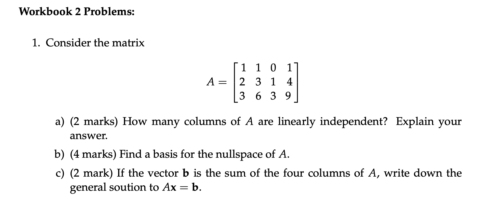 Solved Workbook 2 Problems: IS: 1. Consider the matrix A = | Chegg.com