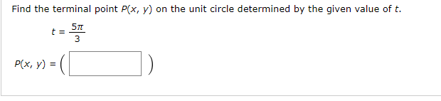 Solved Find the terminal point P(x, y) on the unit circle | Chegg.com