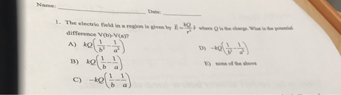 Solved The electric field in a region is given by E = kQ/r^2 | Chegg.com