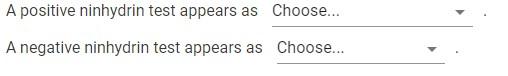 Solved A positive ninhydrin test appears as Choose... A | Chegg.com