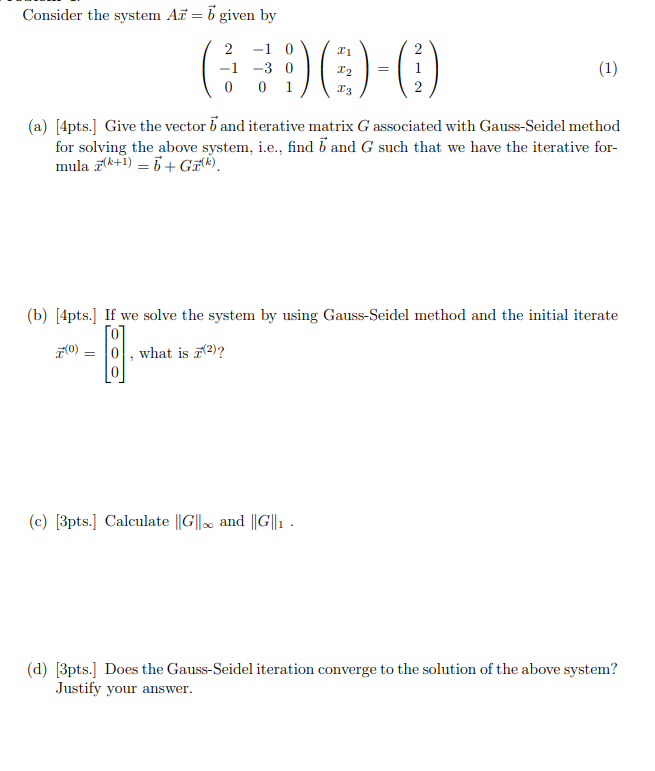 Solved Consider the system A7 = b given by ti 2 -1 0 -1 -3 0 | Chegg.com