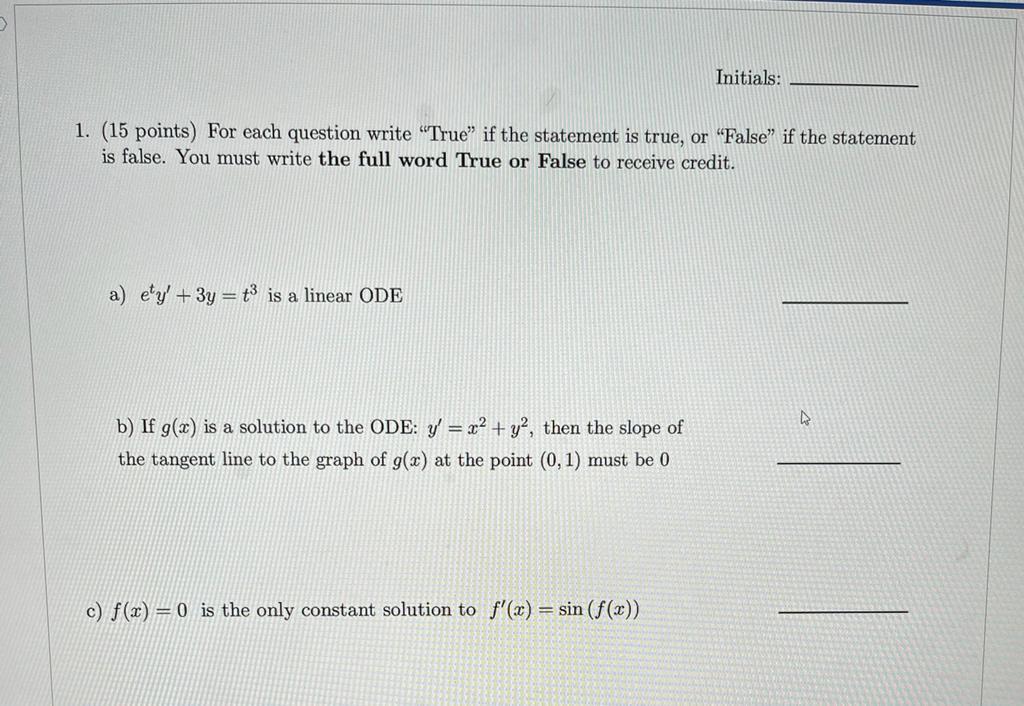 Solved Initials: 1. (15 points) For each question write | Chegg.com