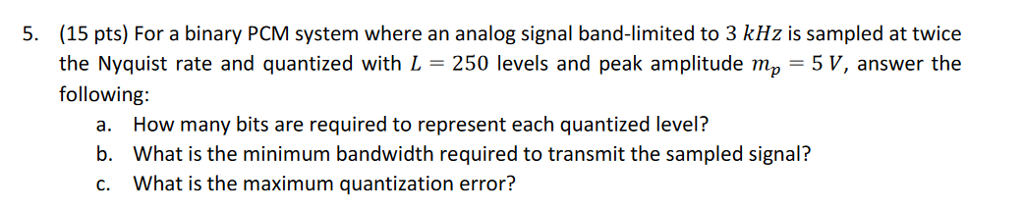 Solved (15 pts) For a binary PCM system where an analog | Chegg.com