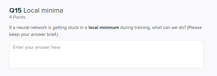 Solved Q15 Local minima 4 Points If a neural network is | Chegg.com
