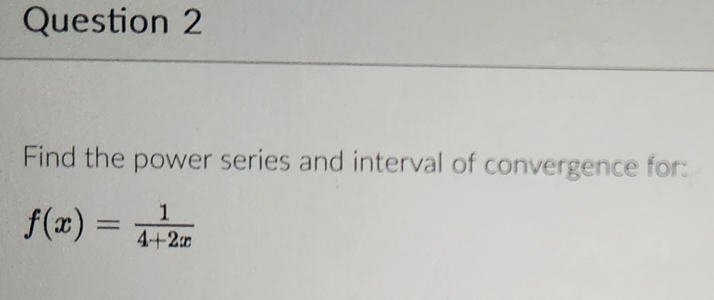Solved Find the power series and interval of convergence | Chegg.com