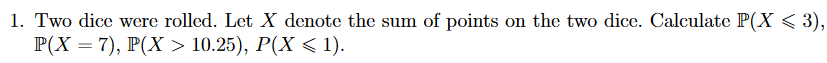 Solved 1. Two dice were rolled. Let X denote the sum of | Chegg.com