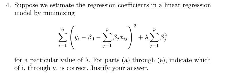 Solved Suppose we estimate the regression coefficients in a | Chegg.com