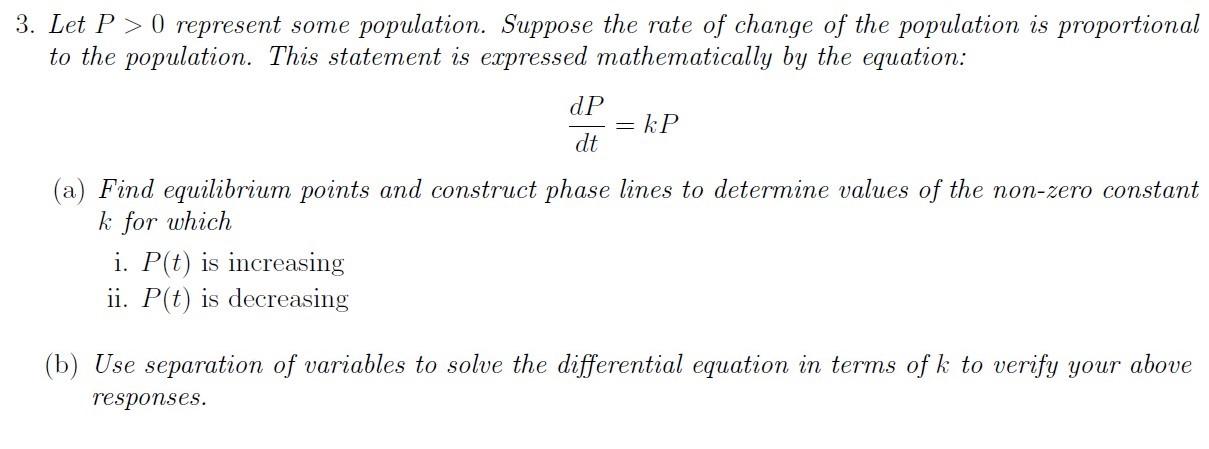 Solved 3. Let P>0 represent some population. Suppose the | Chegg.com