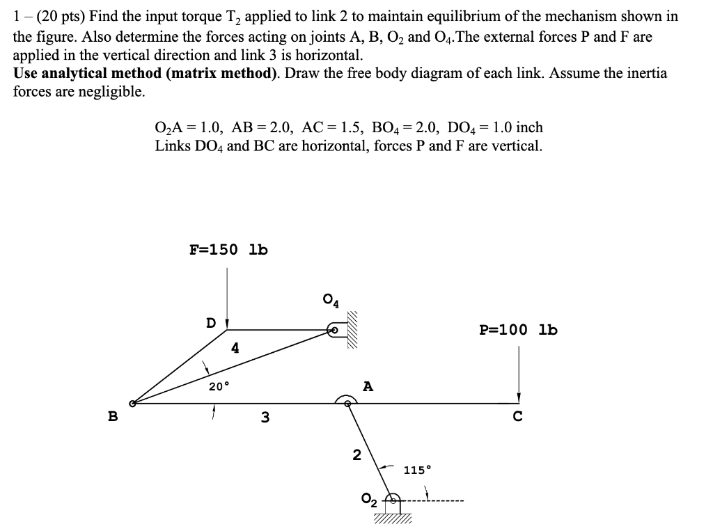 Solved 1 - (20 pts) Find the input torque T2 applied to link | Chegg.com