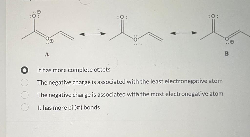 Solved A B It has more complete ottets The negative charge | Chegg.com