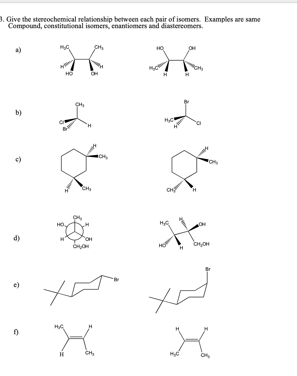 Solved 3. Give the stereochemical relationship between each | Chegg.com