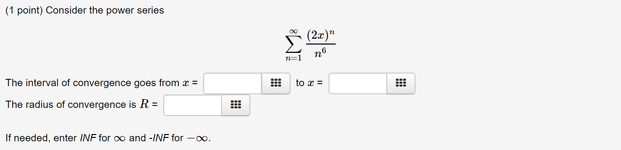Solved (1 point) Consider the power series The interval of | Chegg.com