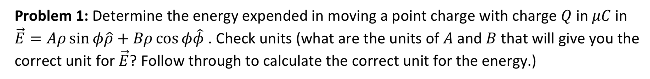 Solved Problem 1: Determine the energy expended in moving a | Chegg.com