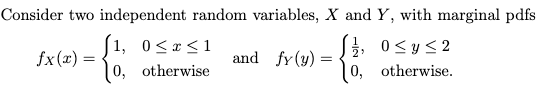 Solved Consider two independent random variables, X and Y, | Chegg.com