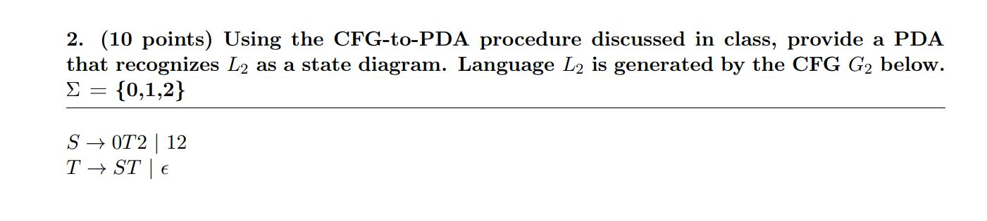Solved 2. (10 points) Using the CFG-to-PDA procedure | Chegg.com