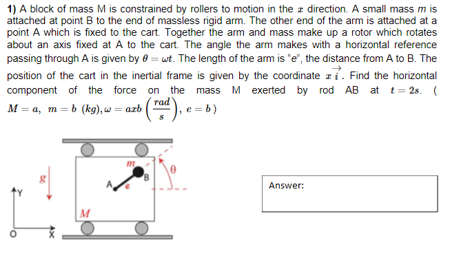 Solved 1) A block of mass M is constrained by rollers to | Chegg.com