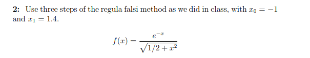 Solved 2: Use three steps of the regula falsi method as we | Chegg.com
