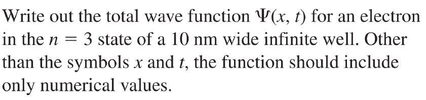 Solved = Write out the total wave function (x, t) for an | Chegg.com