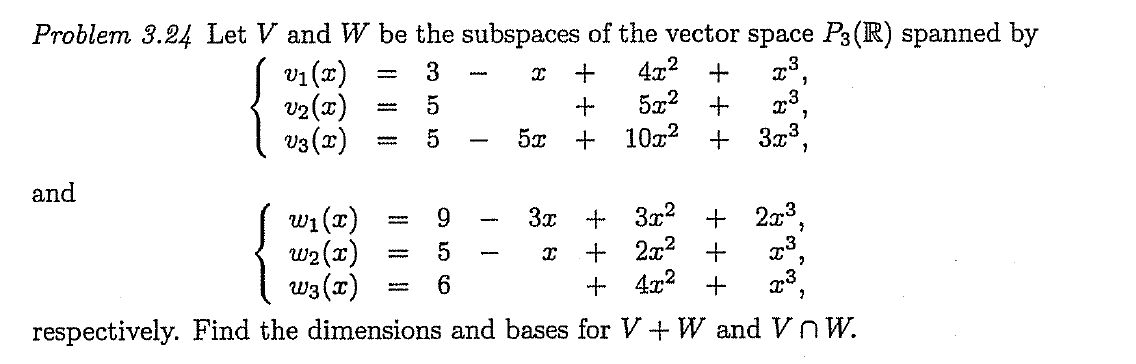 Solved Problem 3.24 Let V and W be the subspaces of the | Chegg.com Solved Problem 3.24 Let V and W be the subspaces of the | Chegg.com