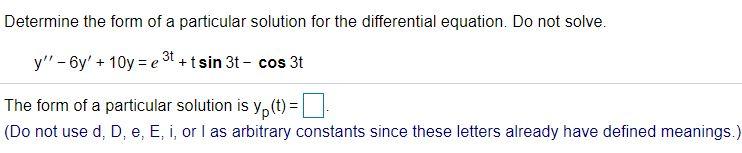 Solved Determine the form of a particular solution for the | Chegg.com