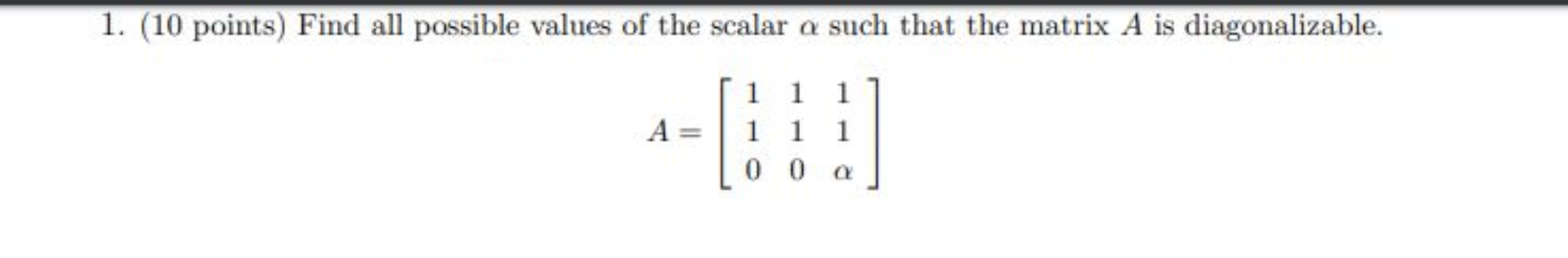 Solved 1. (10 points) Find all possible values of the scalar | Chegg.com