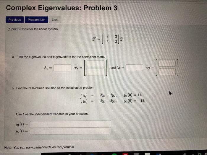 Solved Complex Eigenvalues Problem 3 Previous Problem List 2477