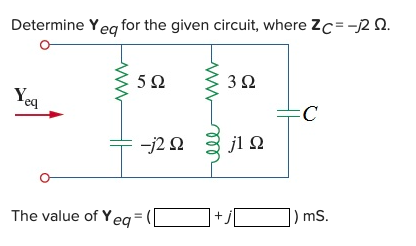 Solved Determine Yeq for the given circuit, where ZC=−J2Ω. | Chegg.com