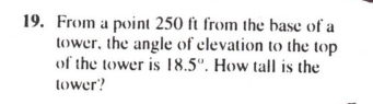 Solved 9. From a point 250ft from the base of a tower. the | Chegg.com