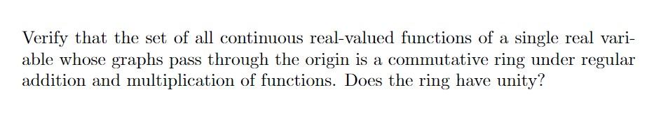 Solved Verify that the set of all continuous real-valued | Chegg.com