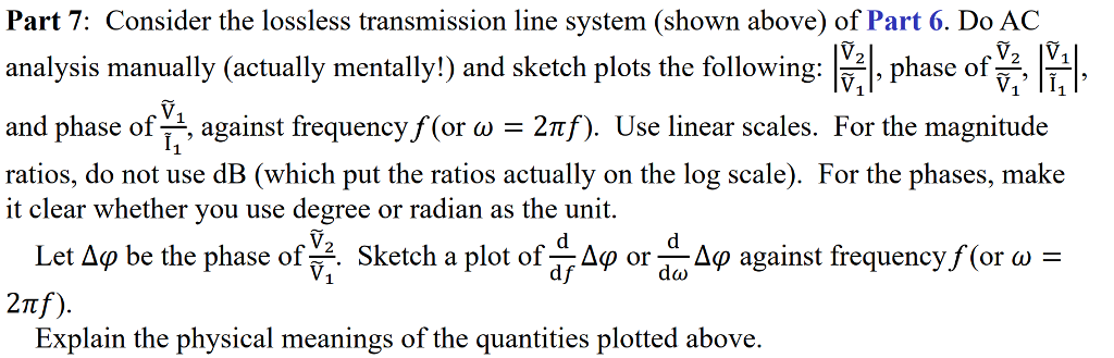Solved Part 6: A lossless transmission line system is | Chegg.com