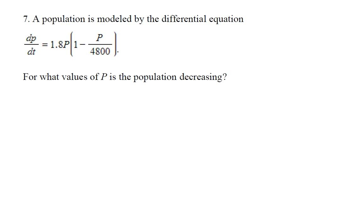 Solved 7. A population is modeled by the differential | Chegg.com