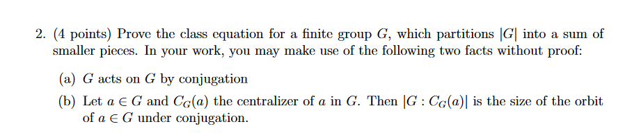 Solved 2. (4 points) Prove the class equation for a finite | Chegg.com
