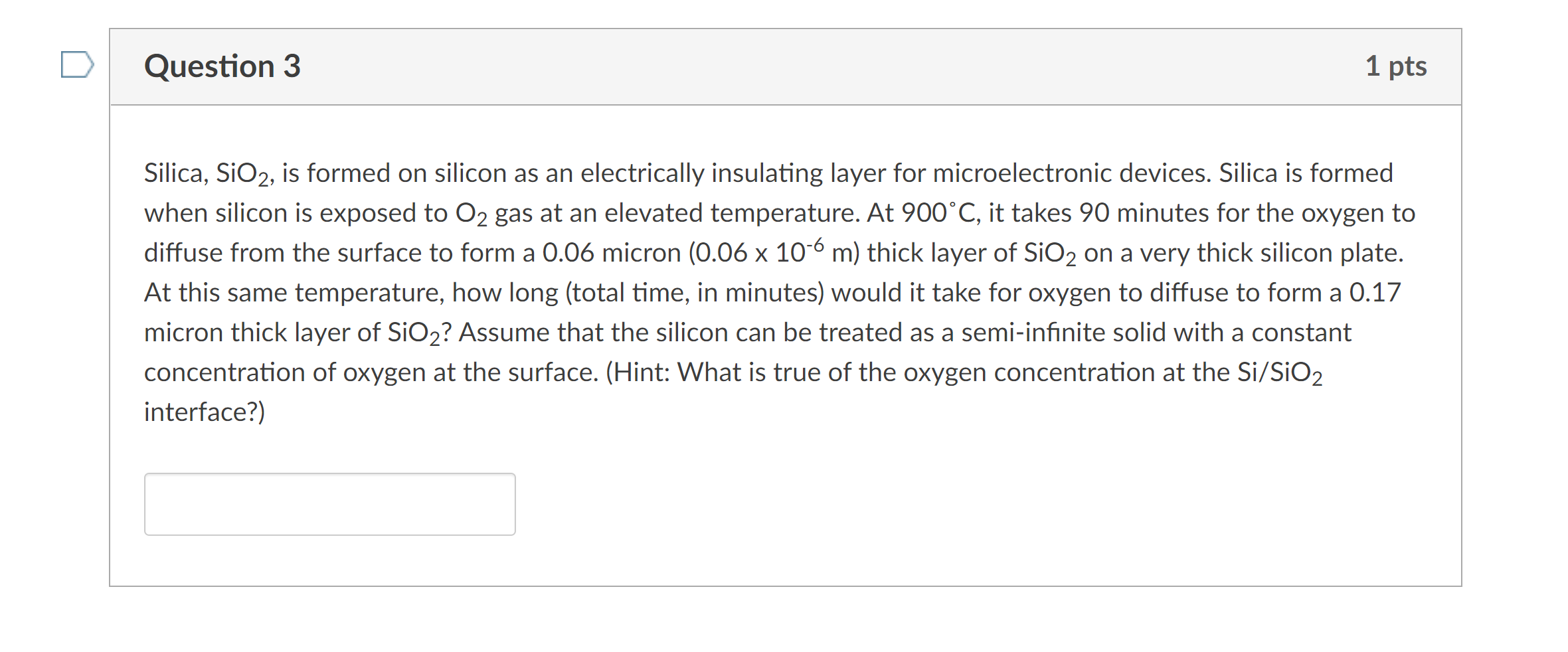 Solved Question 3 1 pts Silica, SiO2, is formed on silicon | Chegg.com
