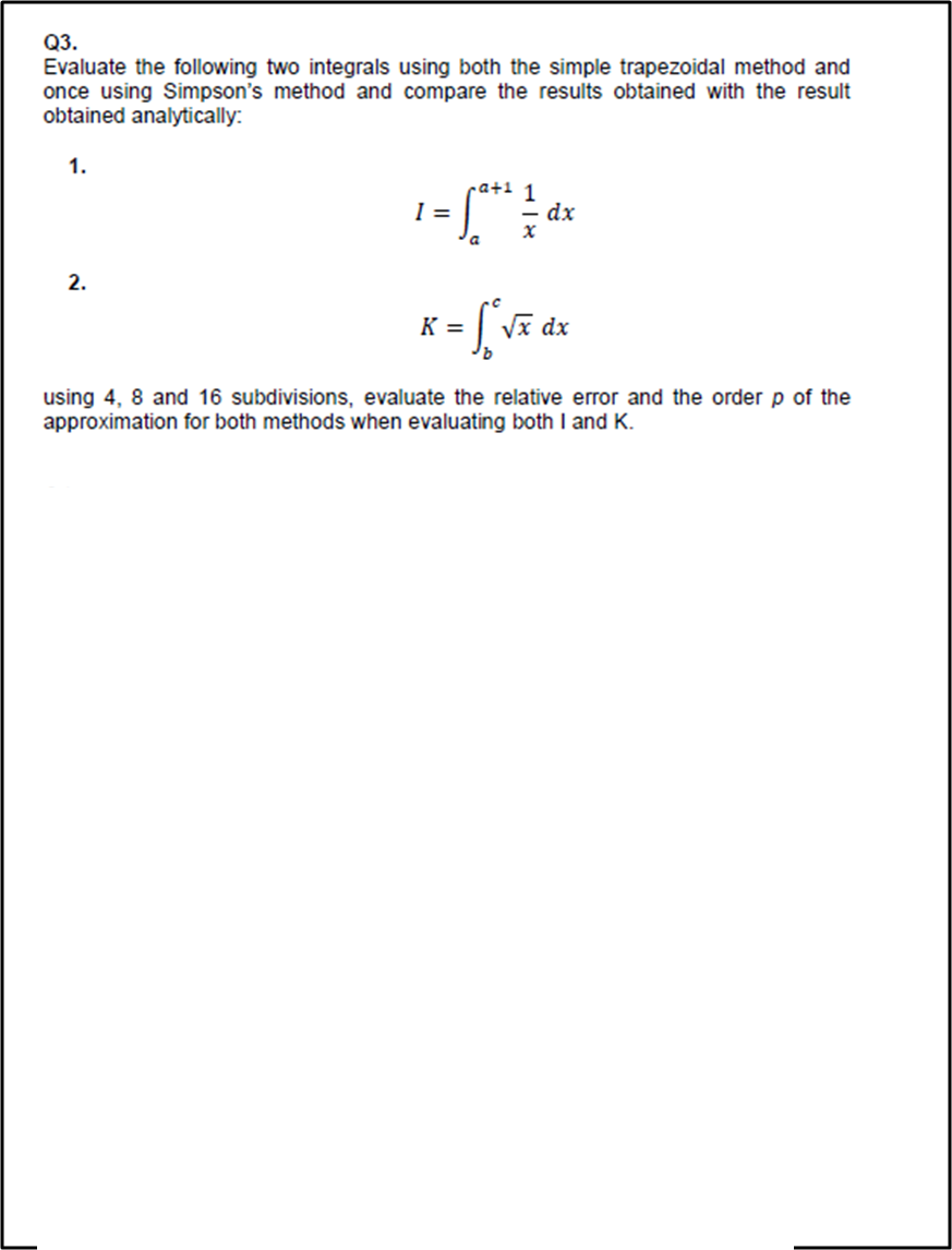 Solved Q3. Evaluate the following two integrals using both | Chegg.com