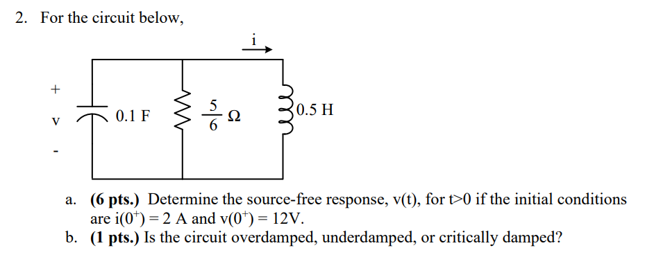 Solved 2. For the circuit below, a. (6 pts.) Determine the | Chegg.com