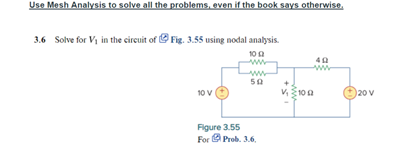 Solved Use Mesh Analysis to solve all the problems, even if | Chegg.com