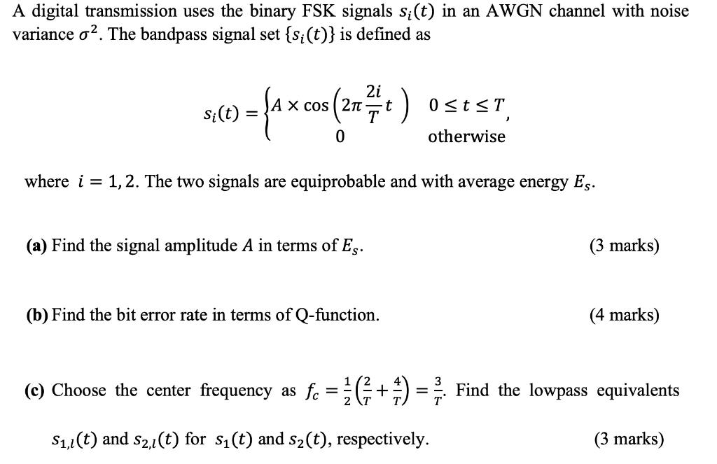 Solved A digital transmission uses the binary FSK signals | Chegg.com