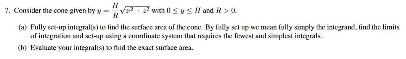 Solved H 7. Consider the cone given by y = Vx2 + x2 with 0 | Chegg.com