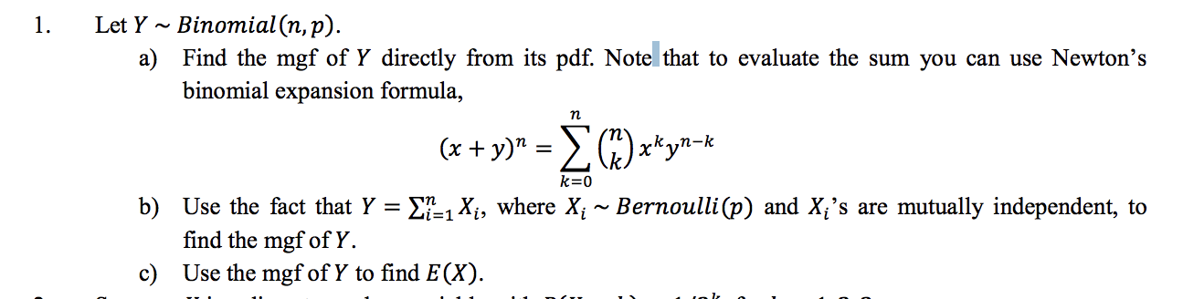 Solved 1. Let Y ~ Binomial(n,p). a) Find the mgf of Y | Chegg.com