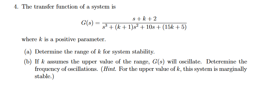 Solved 4. The transfer function of a system is | Chegg.com