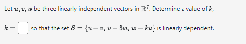 Solved Let u,v,w ﻿be three linearly independent vectors in | Chegg.com