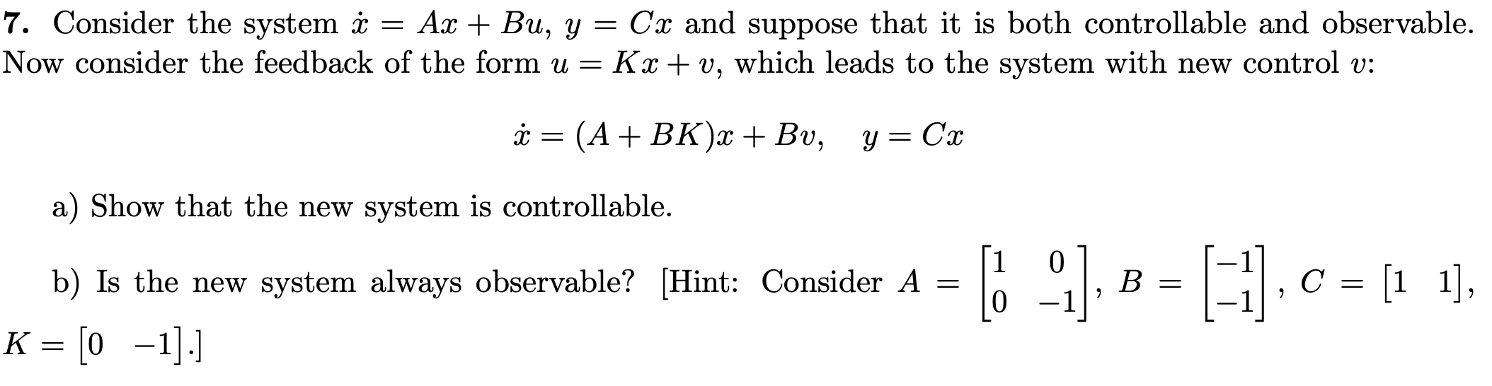 Solved 7. Consider the system c = Ax + Bu, y = Cx and | Chegg.com