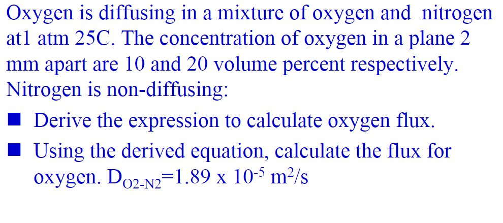 Solved Oxygen is diffusing in a mixture of oxygen and | Chegg.com